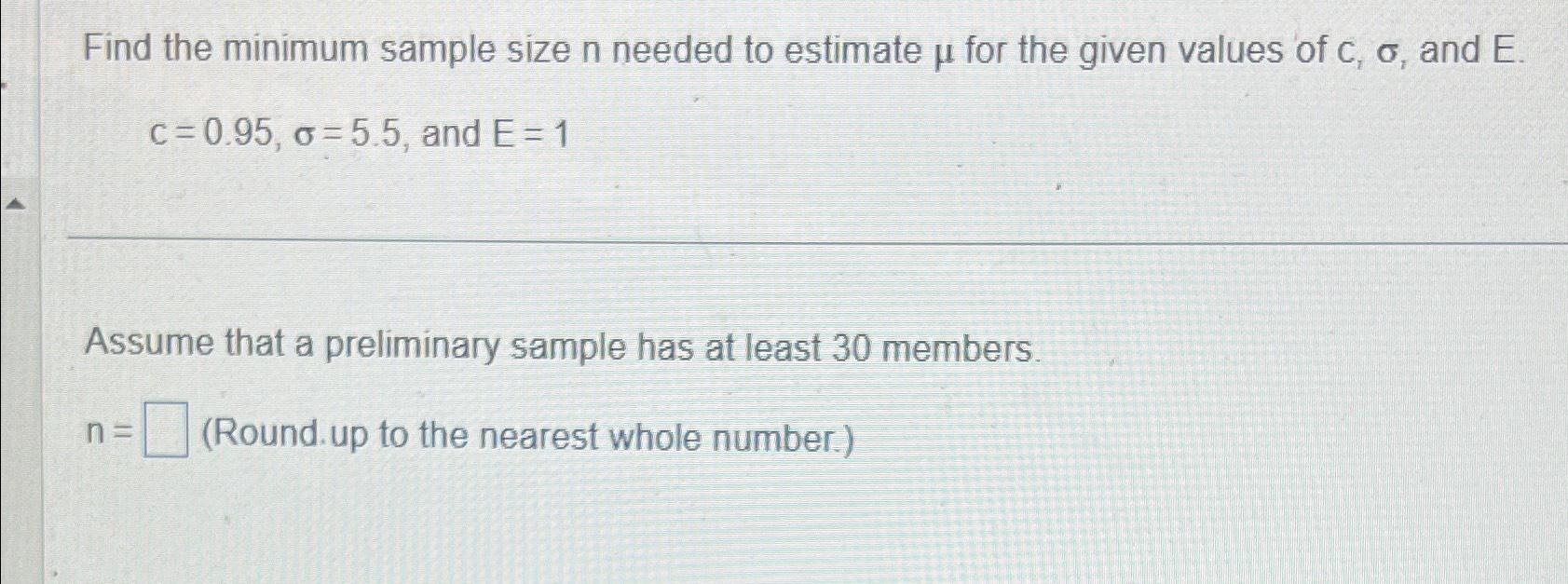 Solved Find the minimum sample size n ﻿needed to estimate μ | Chegg.com