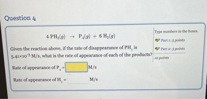 Solved 4PH3(g)→P4(g)+6H2(g) Type numbers in the boxes. ab? | Chegg.com
