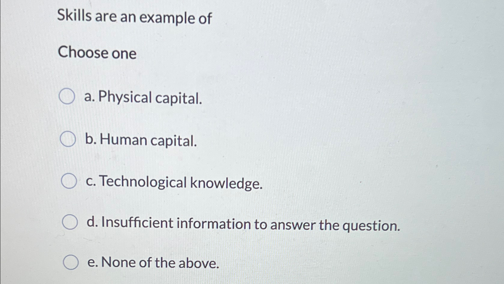 Solved Skills are an example ofChoose onea. ﻿Physical | Chegg.com