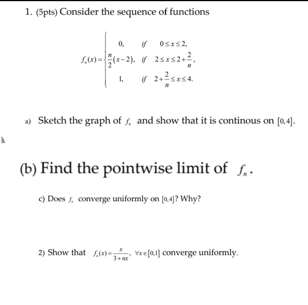 Solved 1. (5pts) Consider the sequence of functions 0, if 0 | Chegg.com