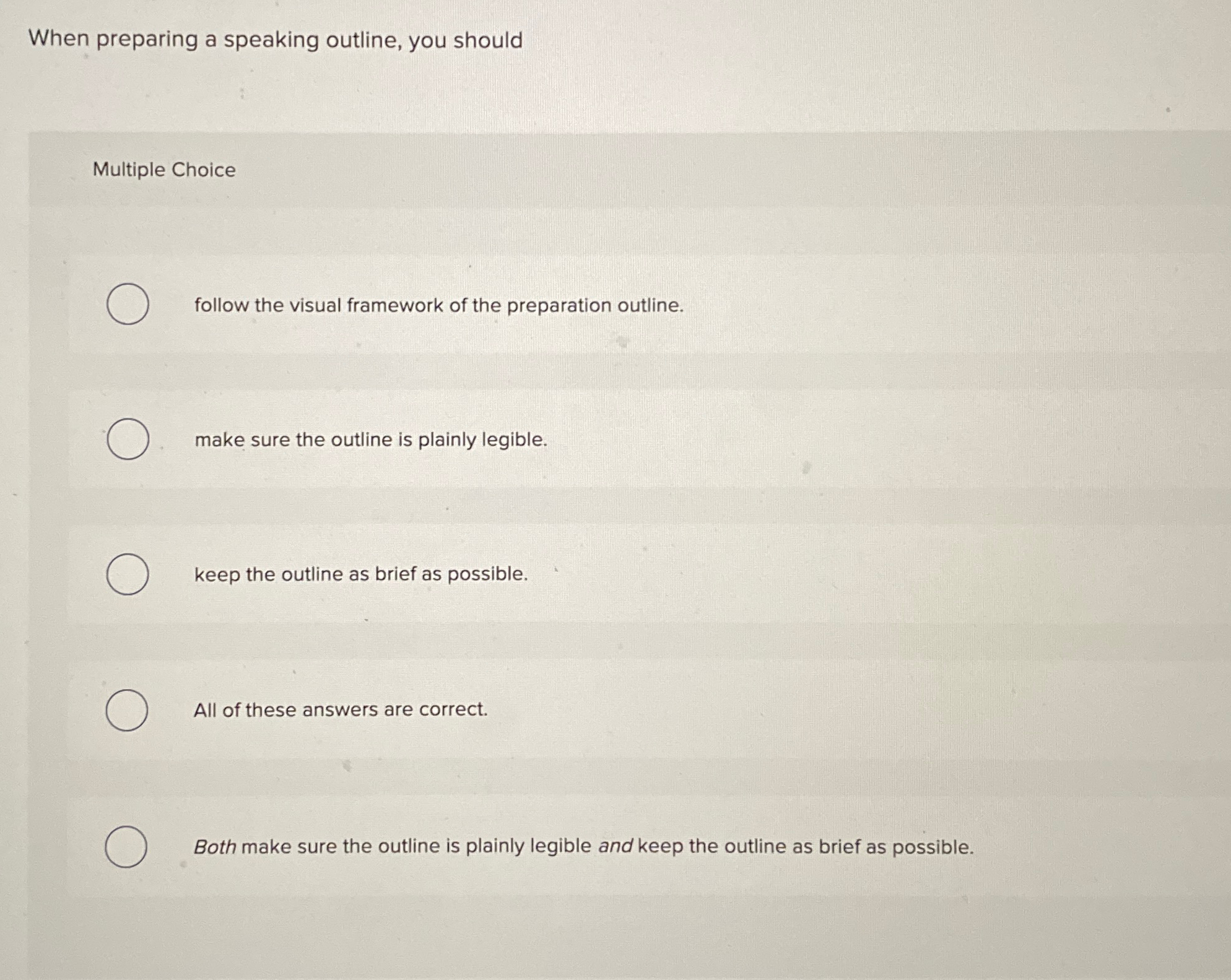 Solved When preparing a speaking outline, you shouldMultiple | Chegg.com