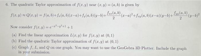 Solved The quadratic Taylor approximation of f(x,y) near | Chegg.com