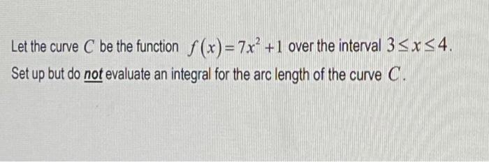 Solved Let the curve C be the function f(x)=7x2+1 over the | Chegg.com