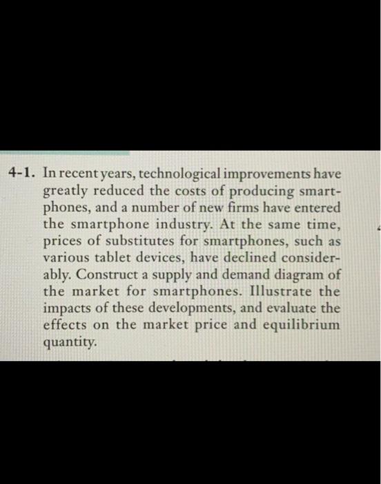 Solved 4-1. In recent years, technological improvements have | Chegg.com