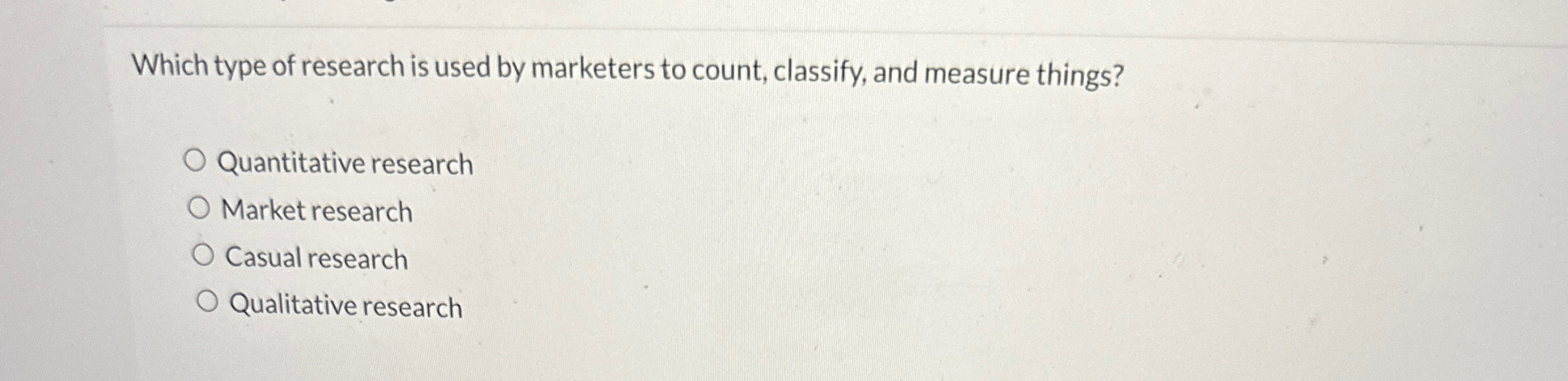 Solved Which type of research is used by marketers to count, | Chegg.com