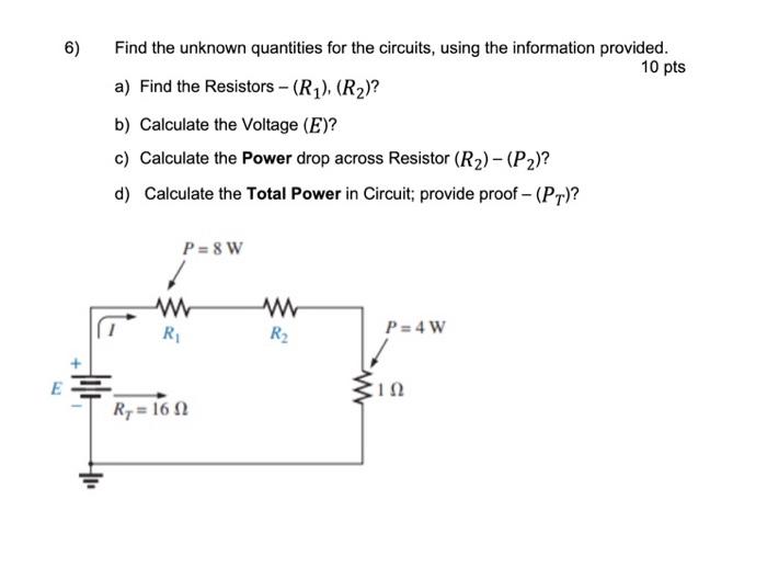 Solved 6) Find the unknown quantities for the circuits, | Chegg.com