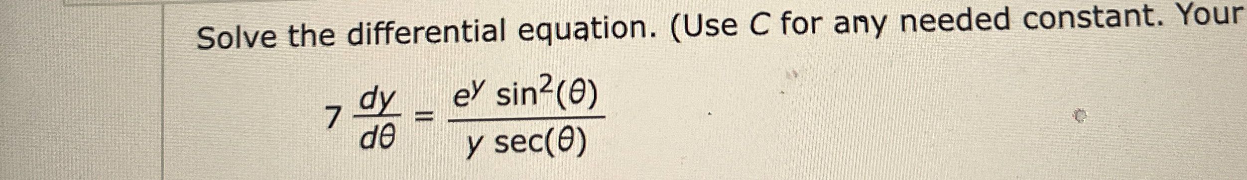 Solved Solve the differential equation. (Use C ﻿for aryy | Chegg.com