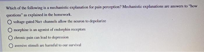 Solved Which of the following is a mechanistic explanation | Chegg.com