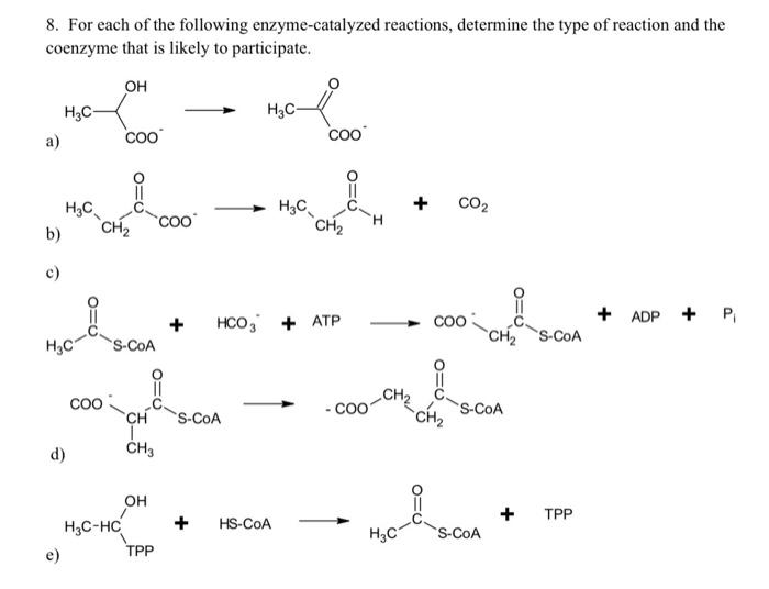 Solved For Each Of The Following Enzyme Catalyzed Reactions