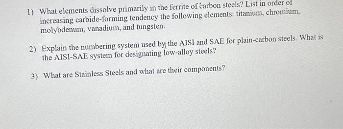 Solved 1) What elements dissolve primarily in the ferrite of | Chegg.com