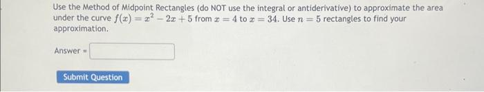 Solved Use the Method of Midpoint Rectangles (do NOT use the | Chegg.com