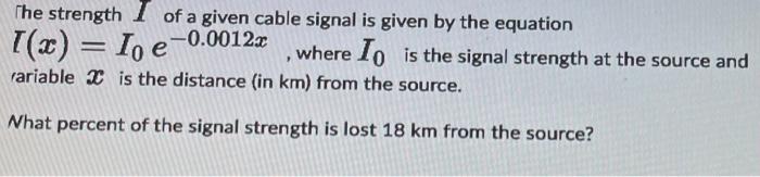 Solved The strength l of a given cable signal is given by | Chegg.com