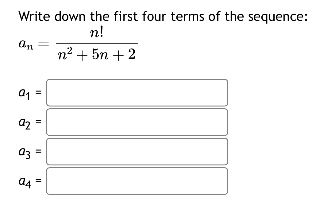 Solved Write down the first four terms of the | Chegg.com
