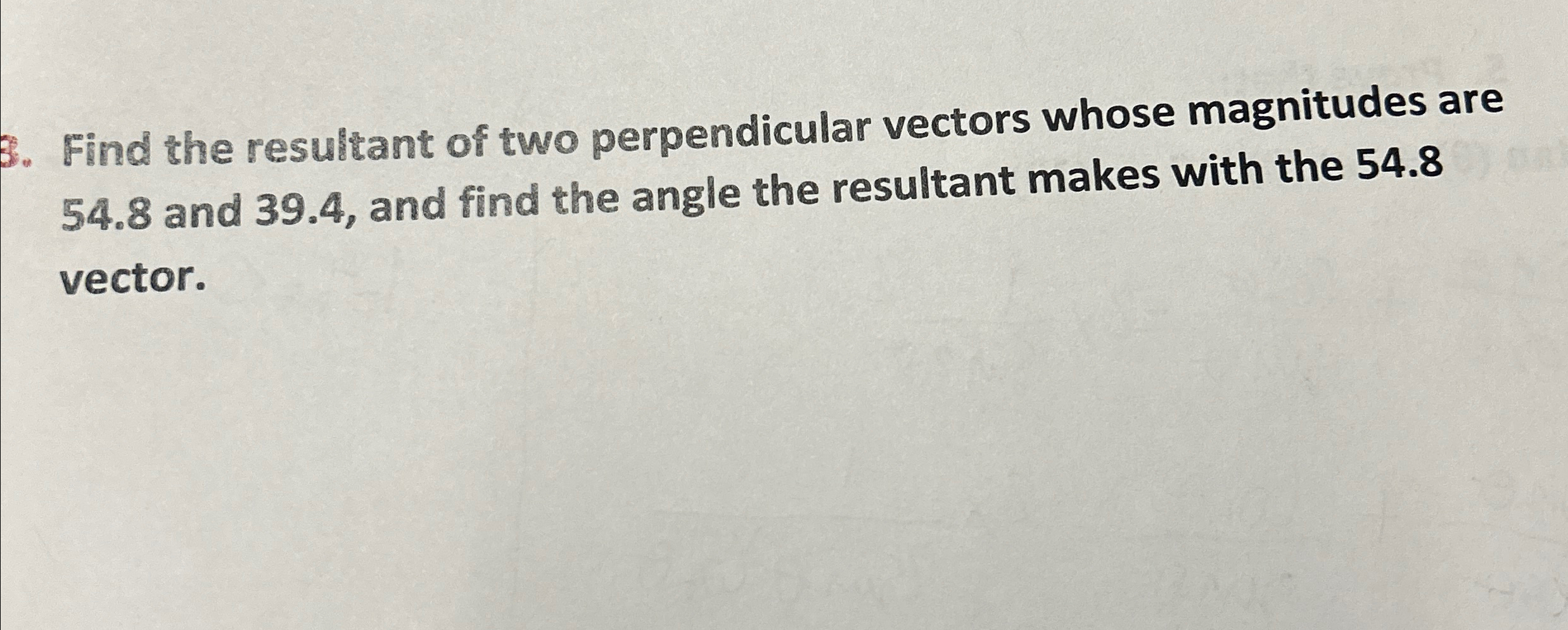 Solved Find the resultant of two perpendicular vectors whose | Chegg.com
