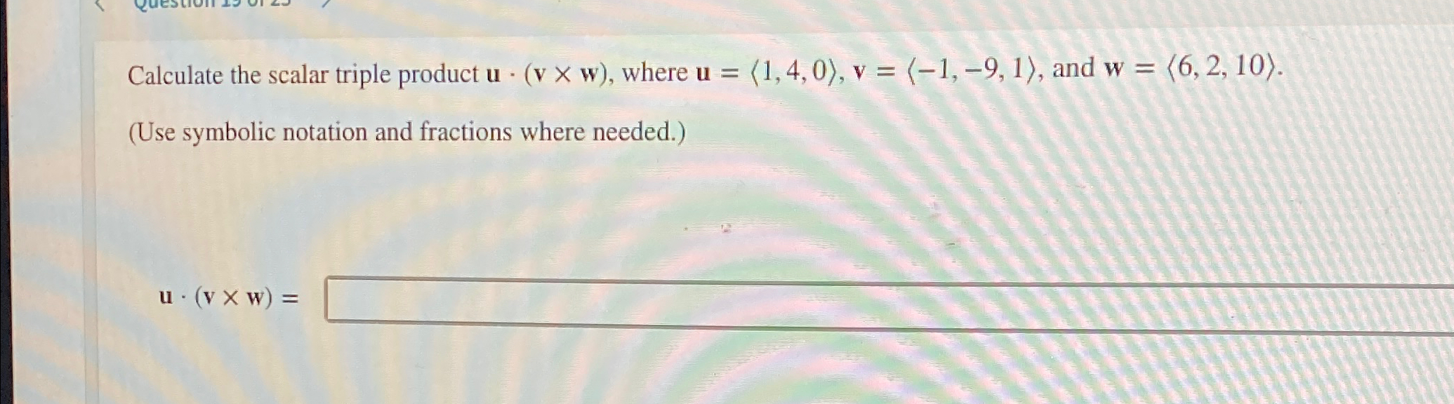 Solved Calculate the scalar triple product u*(v×w), ﻿where | Chegg.com