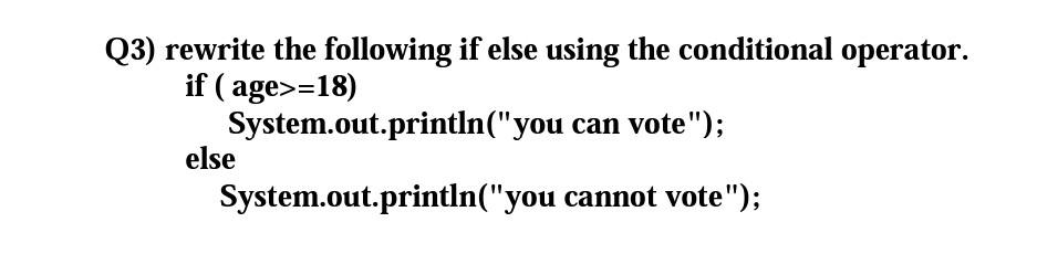 Solved Q3) rewrite the following if else using the | Chegg.com