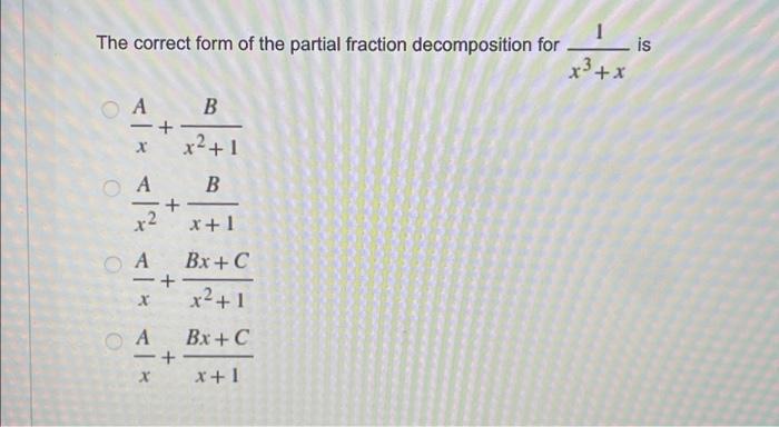 Solved The correct form of the partial fraction | Chegg.com