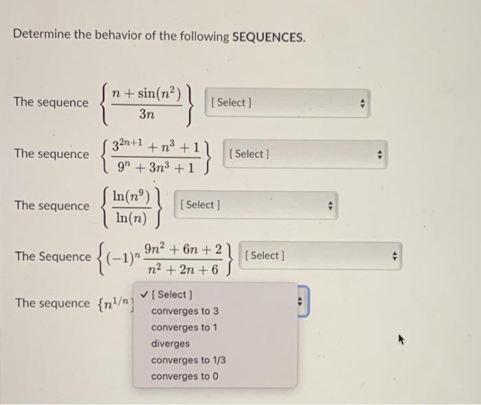 Solved Determine the behavior of the following SEQUENCES. | Chegg.com