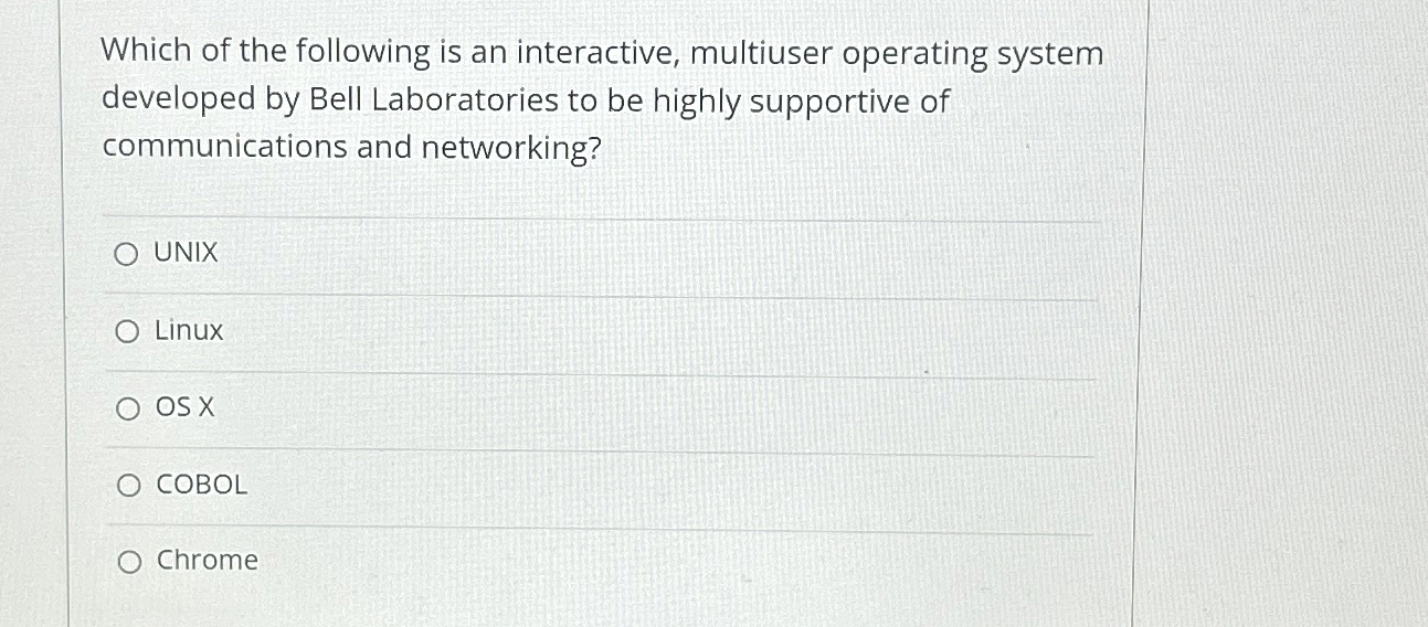 Solved Which of the following is an interactive, multiuser | Chegg.com