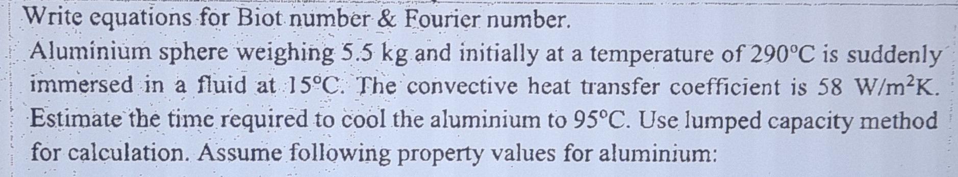 Write equations for Biot number \& Fourier number. | Chegg.com