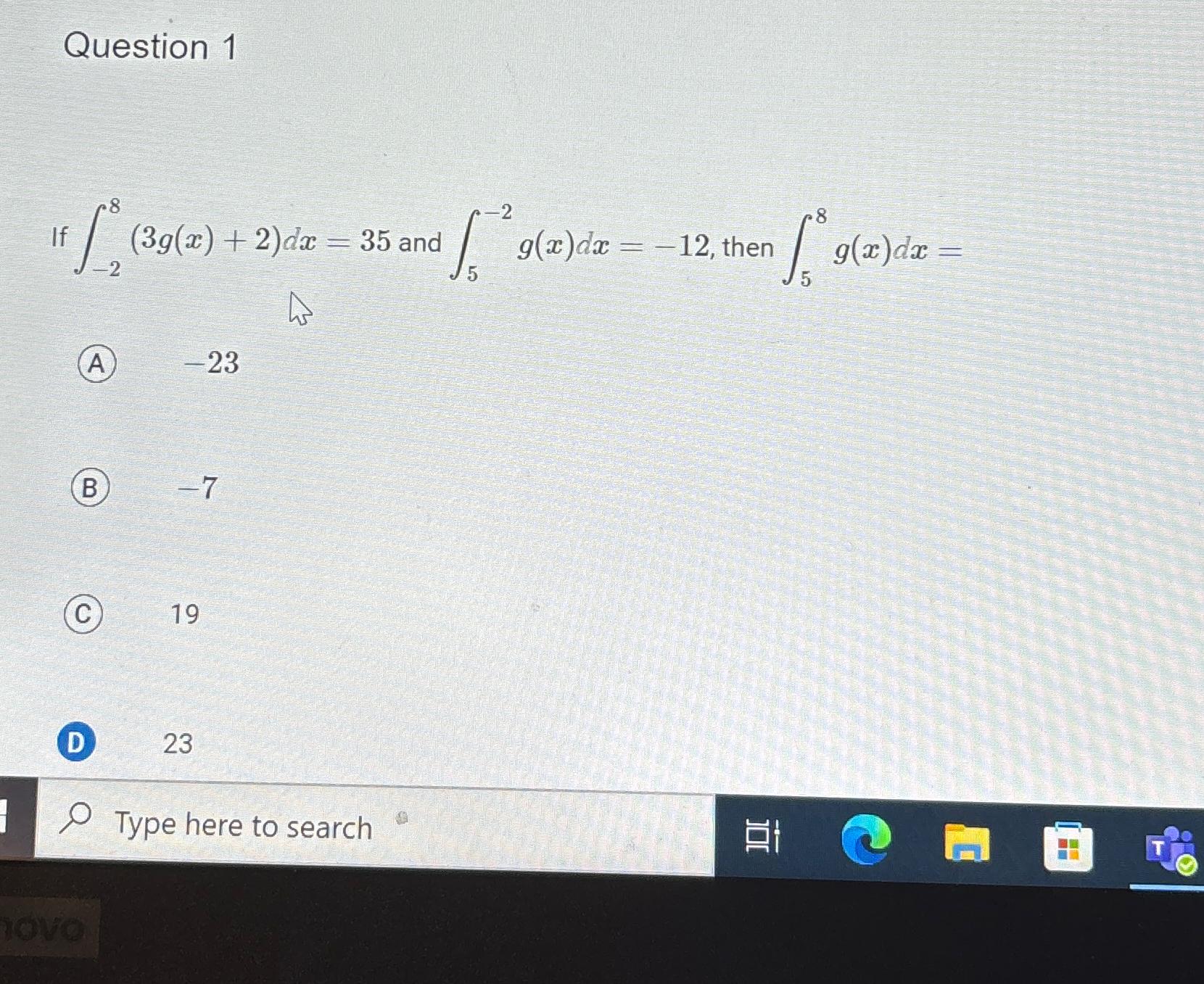Solved Question 1If ∫-28(3g(x)+2)dx=35 ﻿and ∫5-2g(x)dx=-12, | Chegg.com