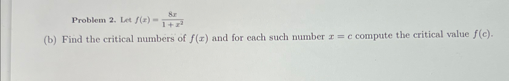 Solved Problem 2. ﻿Let f(x)=8x1+x2(b) ﻿Find the critical | Chegg.com