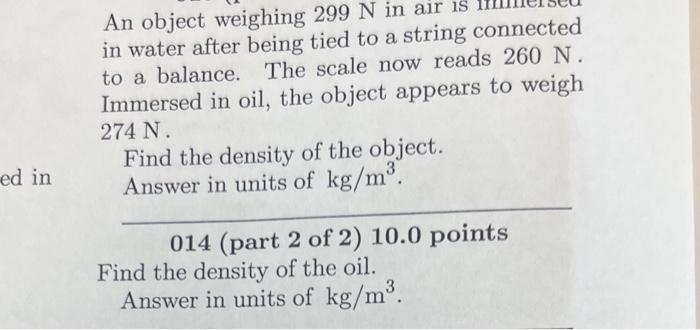 Solved An object weighing 299 N in air is in water after | Chegg.com