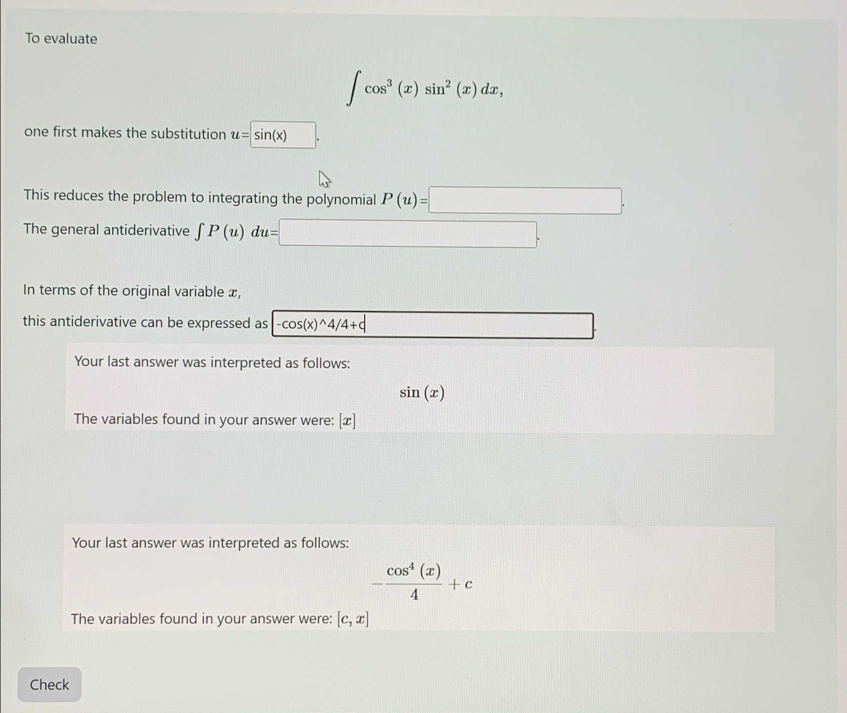 Solved To evaluate∫﻿﻿cos3(x)sin2(x)dxone first makes the | Chegg.com