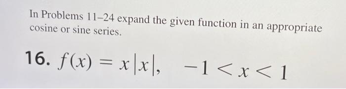 Solved In Problems 11-24 expand the given function in an | Chegg.com