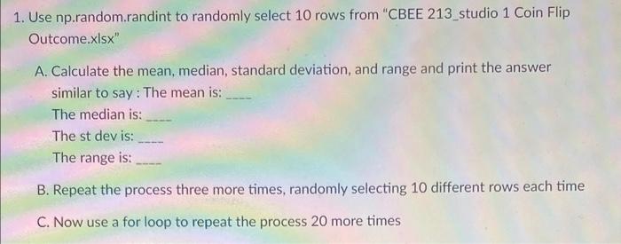 Solved 1 Use Np Random Randint To Randomly Select 10 Rows