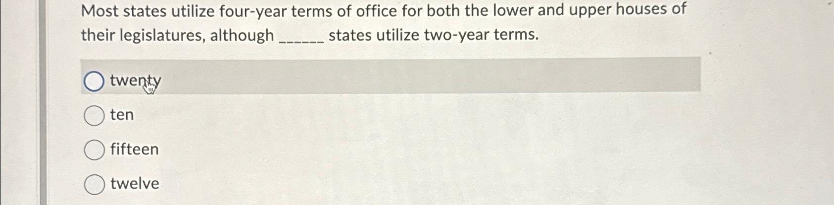 Solved Most states utilize four-year terms of office for | Chegg.com