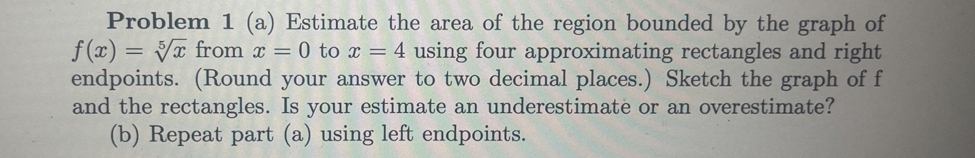 Solved How to solve Problem 1 (a) ﻿Estimate the area of the | Chegg.com