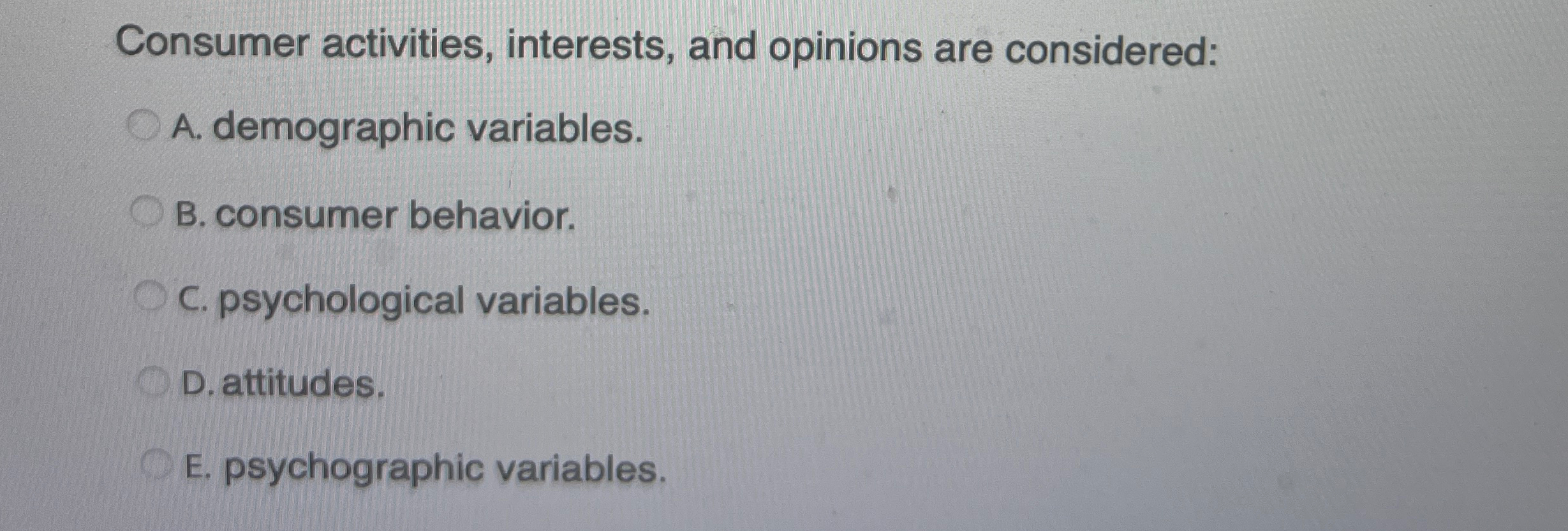 Solved Consumer activities, interests, and opinions are | Chegg.com