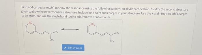 Solved First, add curved arrow(s) to show the resonance | Chegg.com