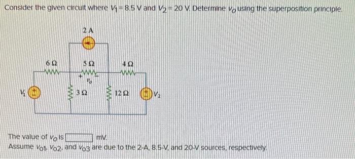 Solved Consider the given circuit where V1=85 V and V2=20 V. | Chegg.com
