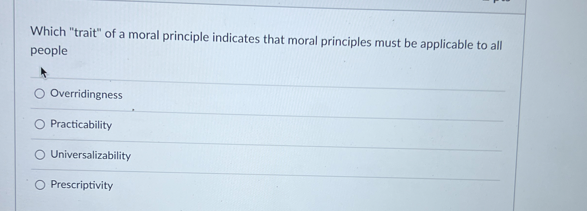 Solved Which "trait" of a moral principle indicates that | Chegg.com
