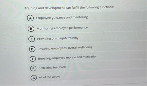 Solved Training and development can fülfill the following | Chegg.com
