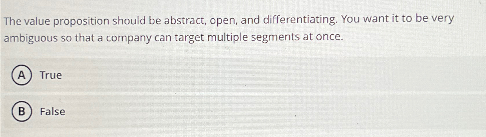 Solved The value proposition should be abstract, ﻿open, and | Chegg.com