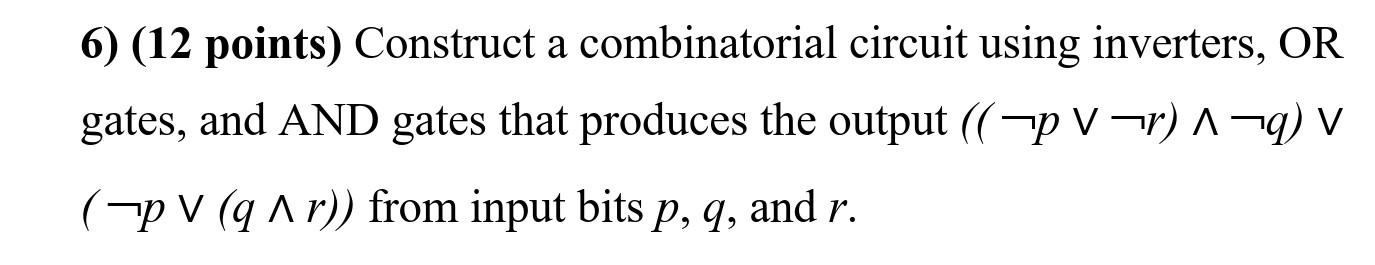Solved 6 12 Points Construct A Combinatorial Circuit