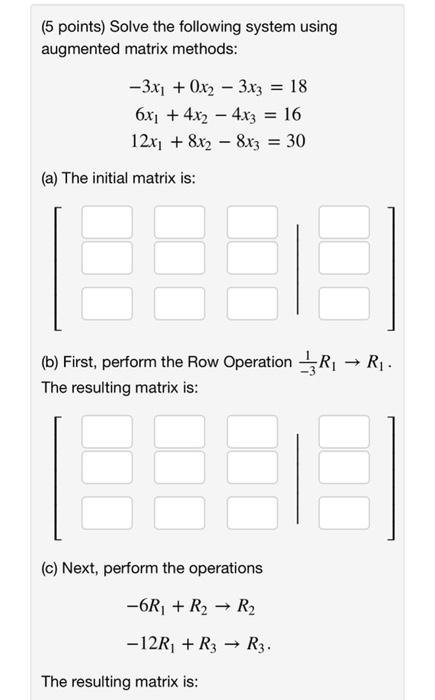 Solved (5 points) Solve the following system using augmented | Chegg.com