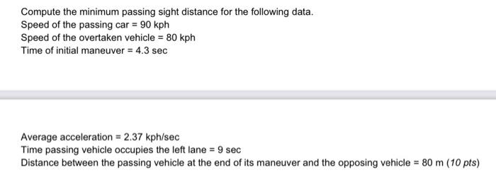 Solved Compute the minimum passing sight distance for the | Chegg.com