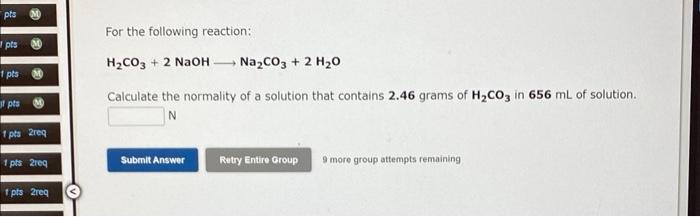 Solved For the following reaction: H2CO3+2NaOH Na2CO3+2H2O | Chegg.com
