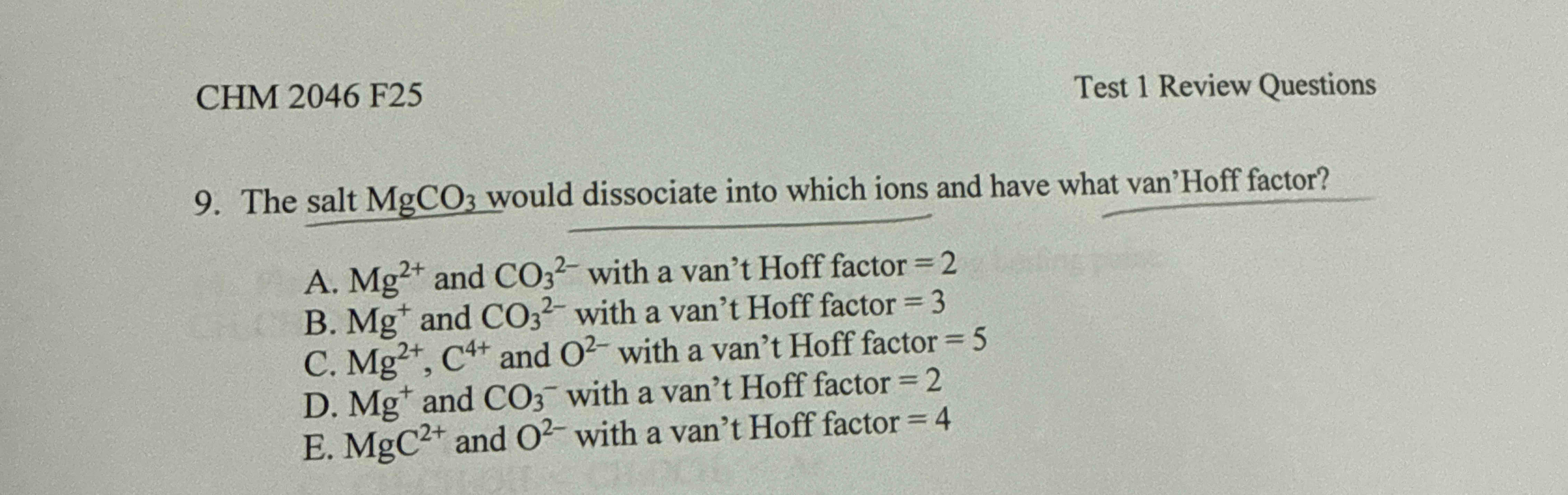 Solved The salt MgCO3 ﻿would dissociate into which ions and | Chegg.com