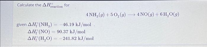 Solved Calculate the AHreaction for 4 NH3(g) +50₂ (9) → | Chegg.com