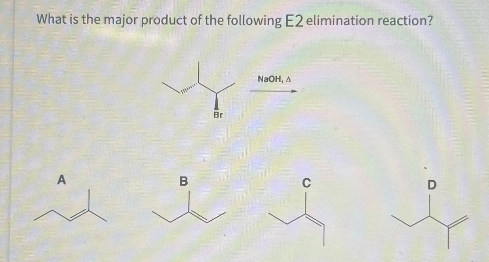 Solved What is the major product of the following E2 | Chegg.com