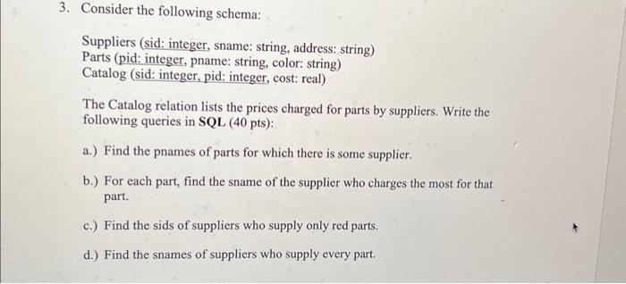 Solved Consider the following schema: Suppliers (sid: | Chegg.com