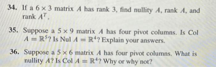 Solved 34. If a 6×3 matrix A has rank 3 , find nullity | Chegg.com