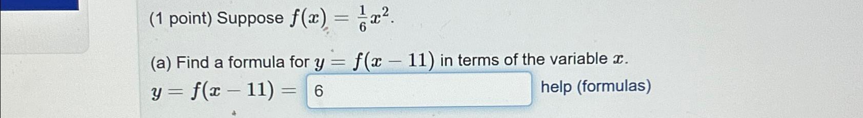 Solved (1 ﻿point) ﻿Suppose f(x)=16x2.(a) ﻿Find a formula for | Chegg.com