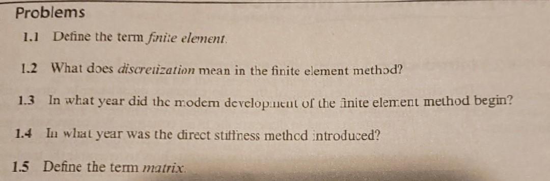 Solved Problems 1.1 Define the term finite element. 1.2 What | Chegg.com