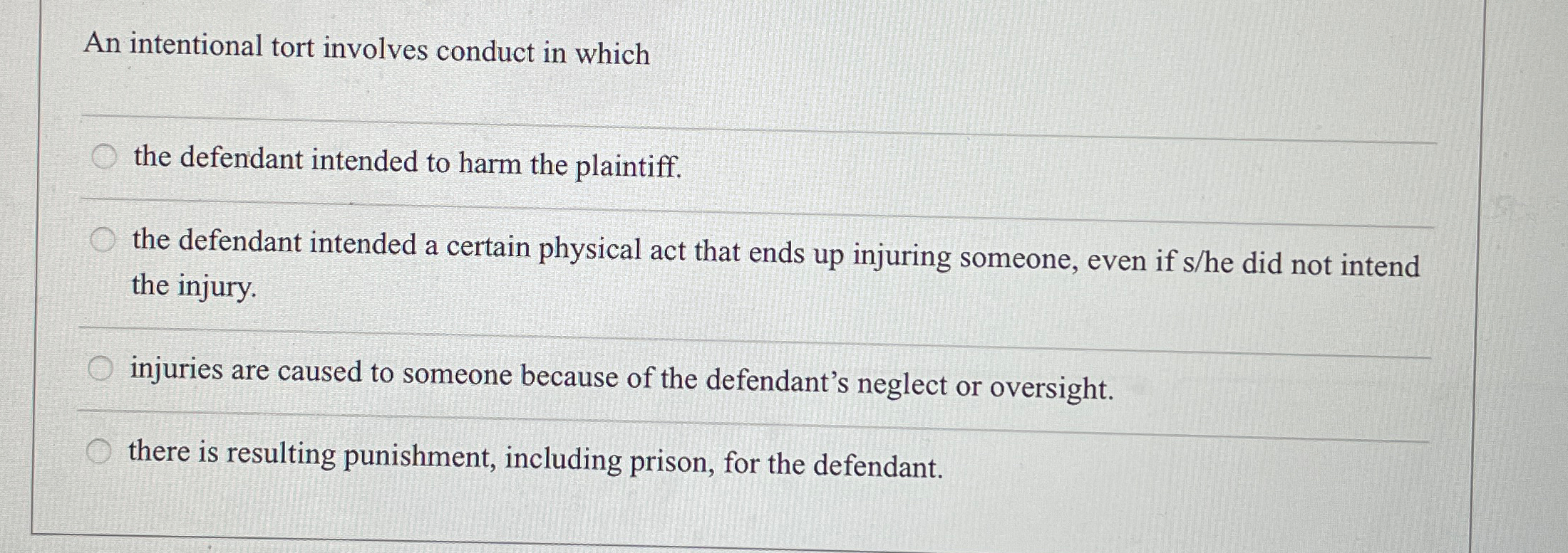 Solved An intentional tort involves conduct in whichthe | Chegg.com